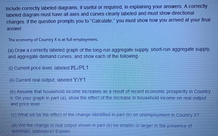 Solved Include correctly labeled diagrams, if useful or | Chegg.com