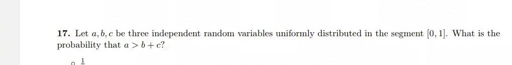 Solved 17. Let a, b, c be three independent random variables | Chegg.com