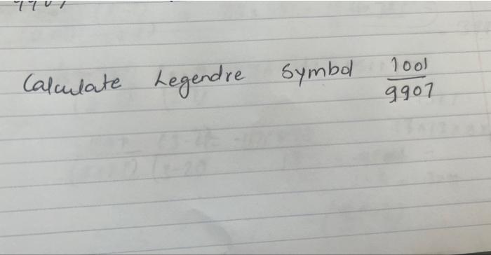 Solved Calculate Legendre symbo 99071001Compute hegendre | Chegg.com