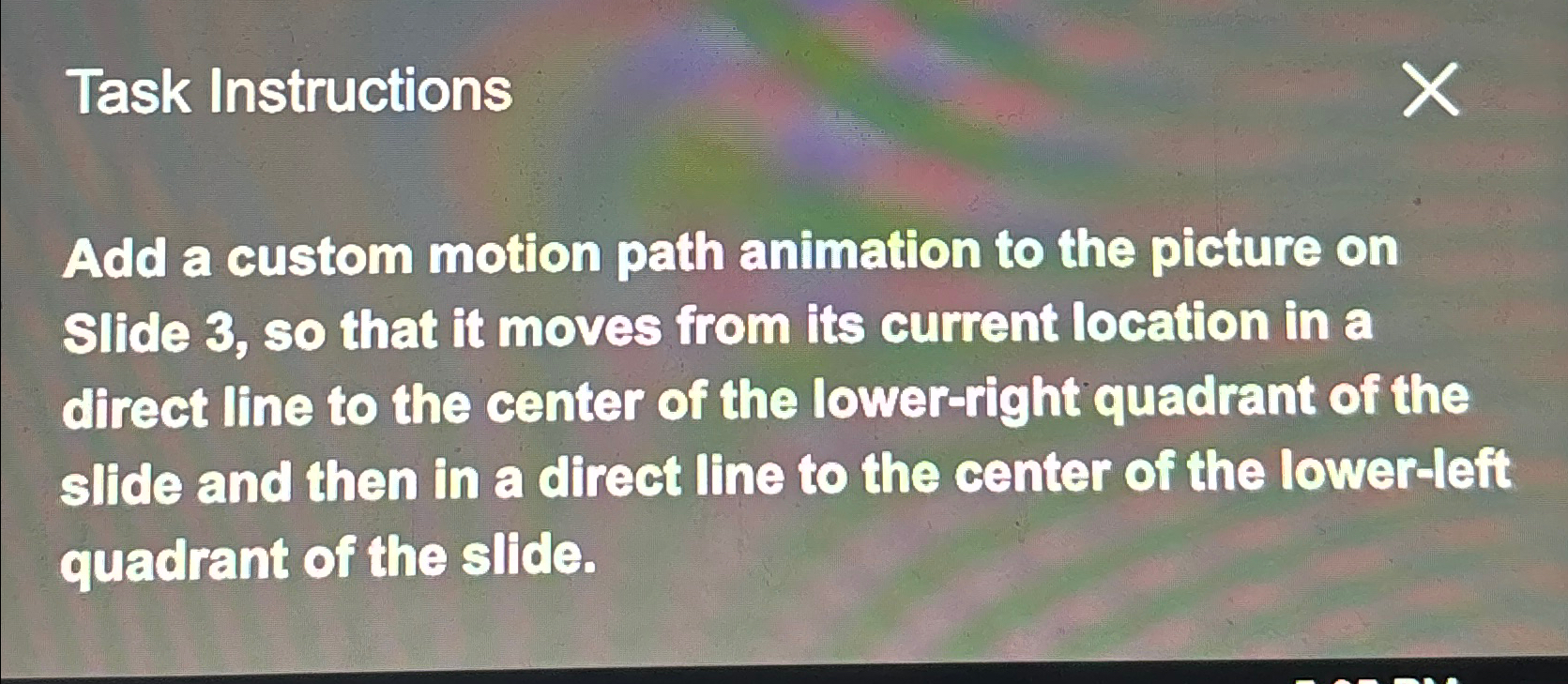 Solved Task InstructionsAdd a custom motion path animation | Chegg.com