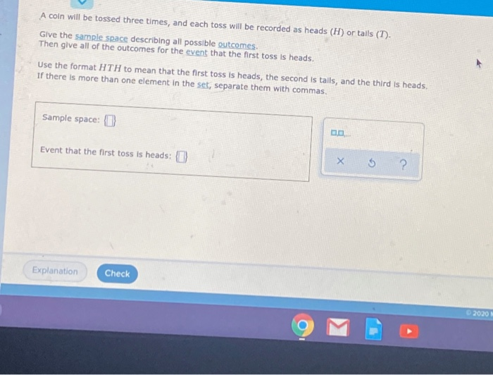 Solved A coin will be tossed three times, and each toss will | Chegg.com