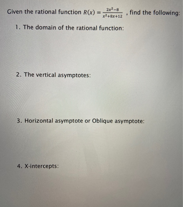Solved 2x2-8 Given the rational function R(x) = x2+8x+12 | Chegg.com