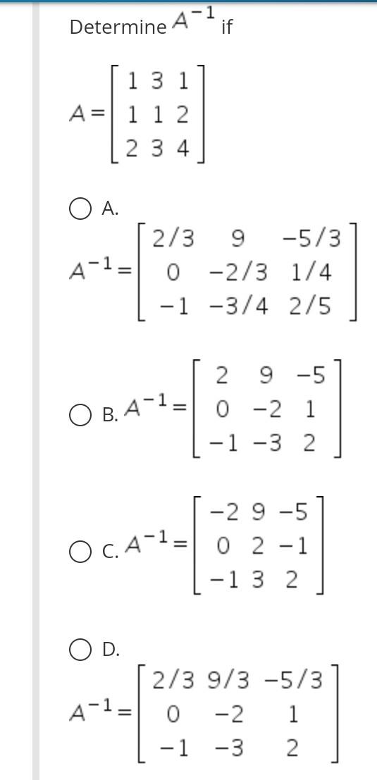 Solved Determine the inverse of below matrix: | Chegg.com