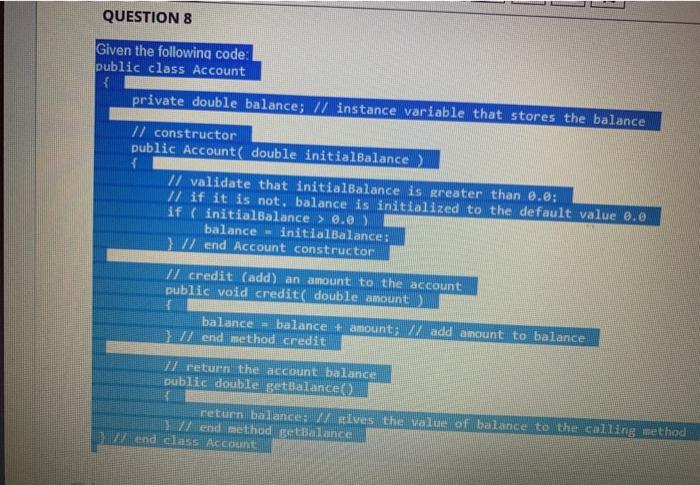 Solved QUESTION 8 Given the following code: public class | Chegg.com