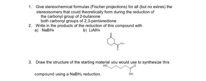 Solved 1. Give stereochemical formulas (Fischer projections) | Chegg.com