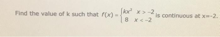 Solved Find tbe value of k such that the function is | Chegg.com
