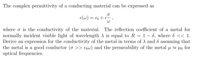 Solved The complex permittivity of a conducting material can | Chegg.com