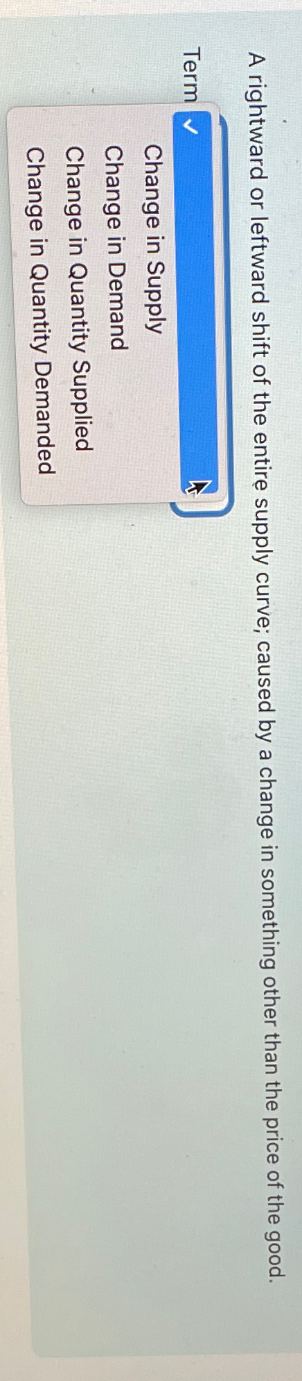 Solved A rightward or leftward shift of the entire supply | Chegg.com