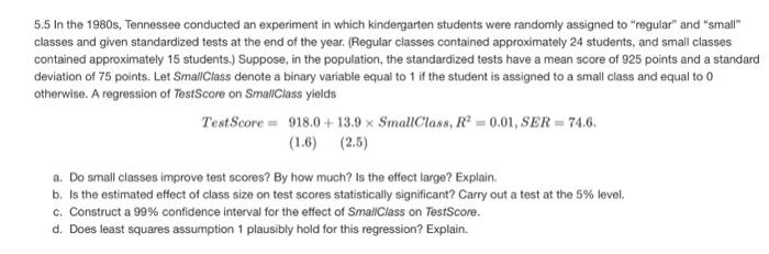 Solved 5.5 In the 1980 s, Tennessee conducted an experiment | Chegg.com