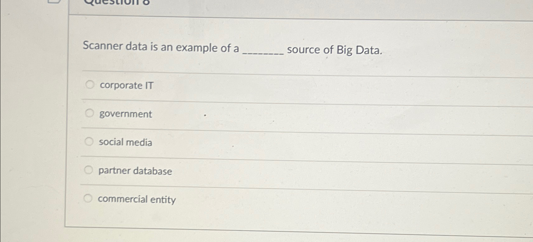 Solved Scanner data is an example of asource of Big | Chegg.com