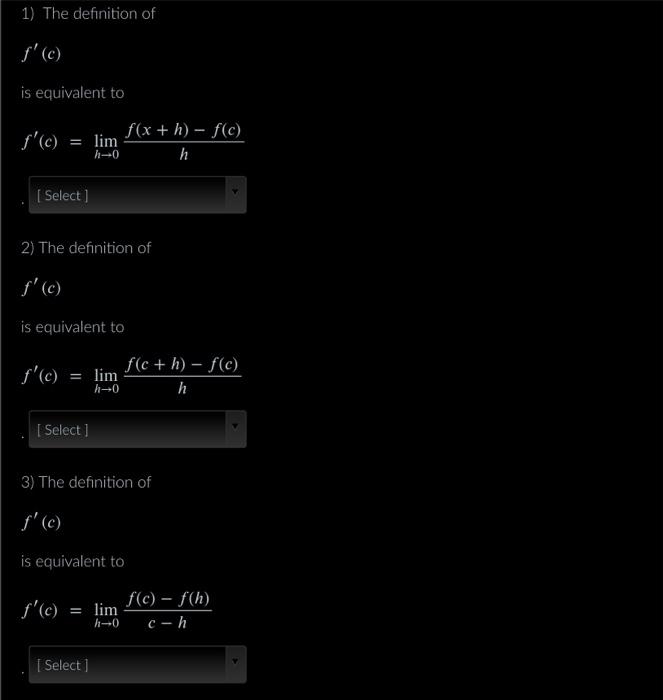 Solved 1) The definition of f′(c) is equivalent to | Chegg.com