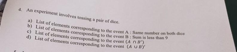 Solved 4. An experiment involves tossing a pair of dice. a) | Chegg.com