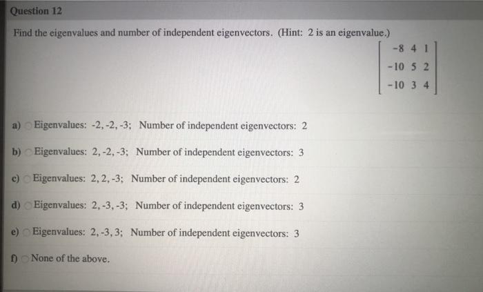 Solved Question 12 Find the eigenvalues and number of | Chegg.com