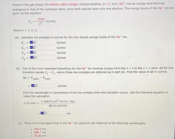 Solved Found in the gas phase, the helium cation (singly | Chegg.com