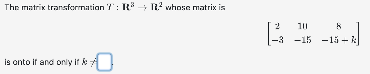 Solved The matrix transformation T:R3→R2 ﻿whose matrix | Chegg.com