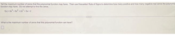 Solved Tell the maximum number of zeros that the polynomial | Chegg.com