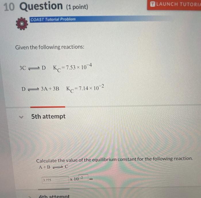 Solved 10 Question (1 point) T LAUNCH TUTORIA COAST Tutorial | Chegg.com
