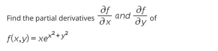 Solved af and Find the partial derivatives ax ду af of | Chegg.com