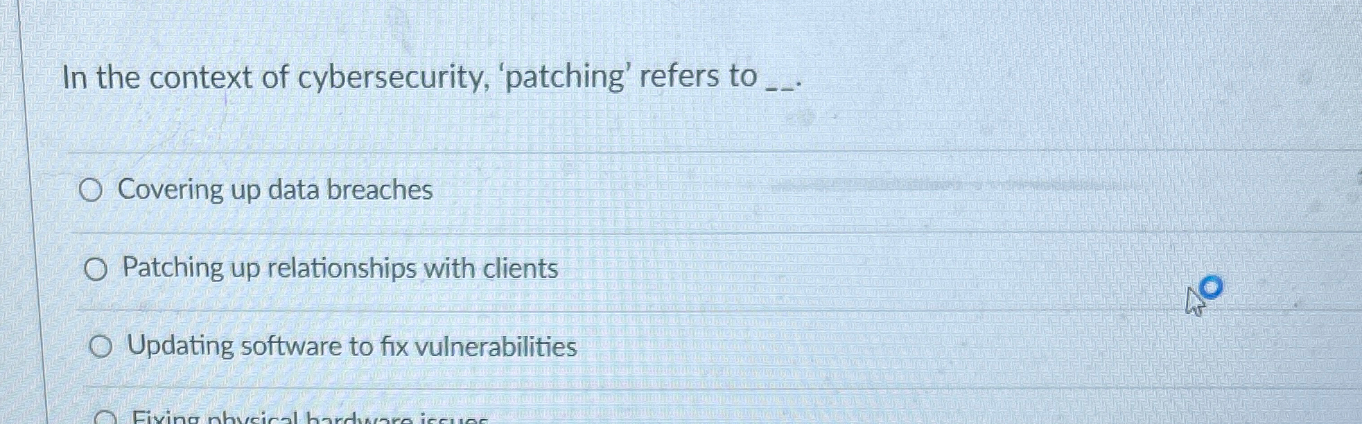 Solved In The Context Of Cybersecurity Patching Refers To