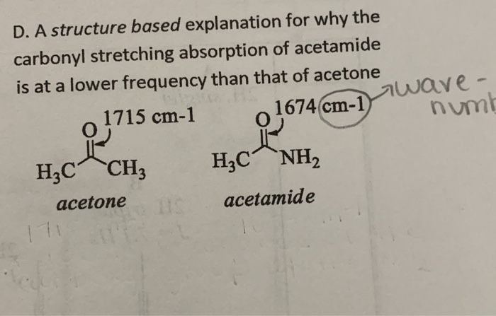 Solved D. A structure based explanation for why the carbonyl | Chegg.com