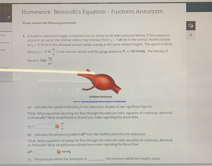 Solved Homework: Bernoulli's Equation - Fusiform Aneurysm | Chegg.com