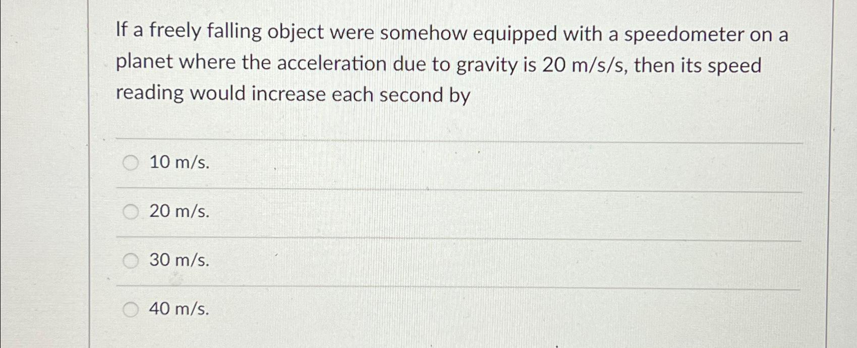Solved If a freely falling object were somehow equipped with | Chegg.com