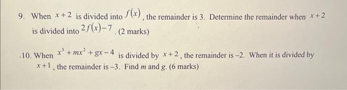 Solved 9. When x+2 is divided into f(x), the remainder is 3 | Chegg.com