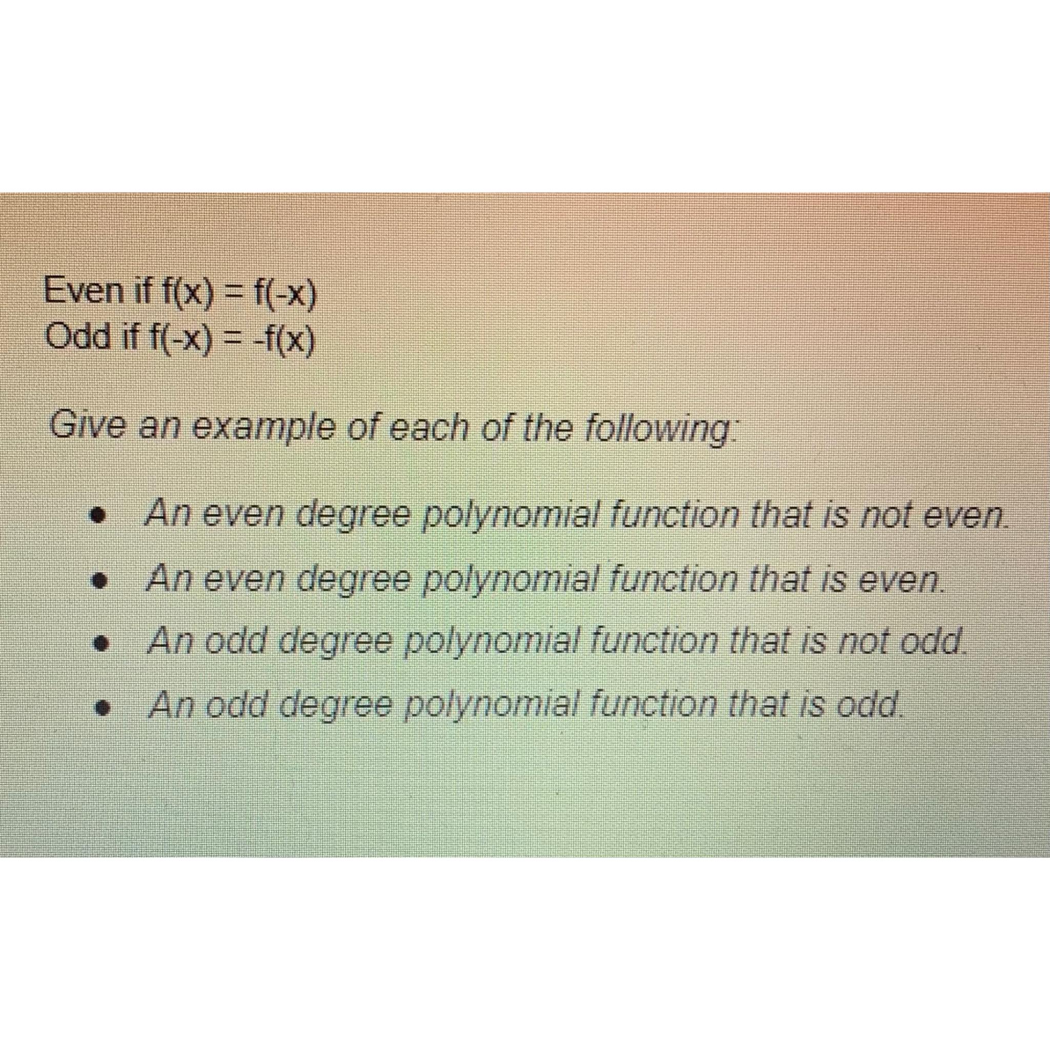 Solved Even if f(x)=f(-x)Odd if f(-x)=-f(x)Give an example | Chegg.com