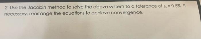 Solved Use the Jacobin method to solve the above system to a | Chegg.com