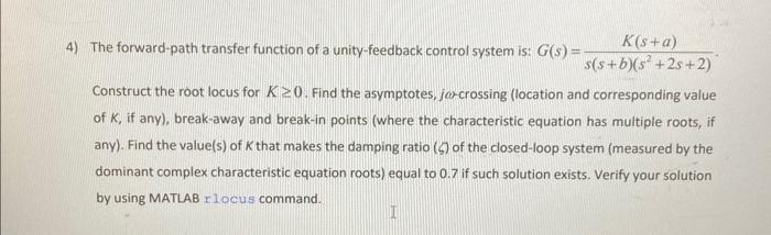 Solved 4) The forward-path transfer function of a | Chegg.com