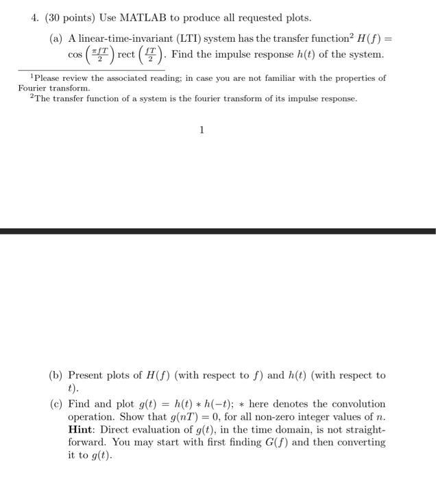 Solved 4. (30 points) Use MATLAB to produce all requested | Chegg.com