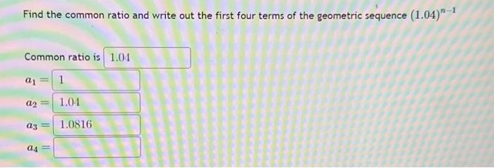 Solved Find the common ratio and write out the first four | Chegg.com