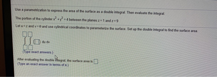 Solved Use a parametrization to express the area of the | Chegg.com
