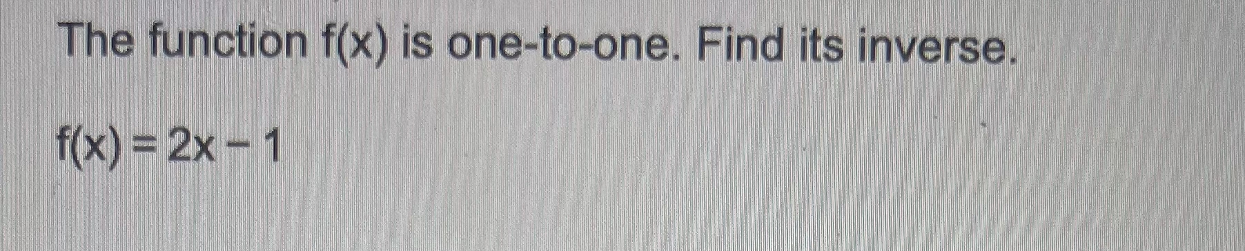 Solved The function f(x) ﻿is one-to-one. Find its | Chegg.com