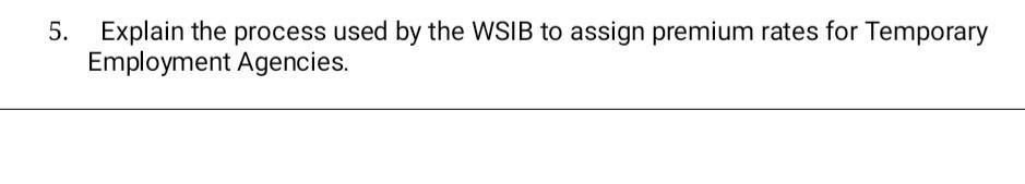 Solved 5. Explain the process used by the WSIB to assign | Chegg.com