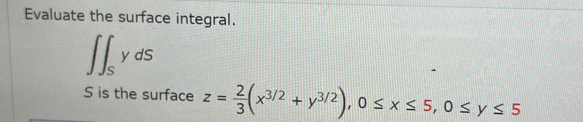 Solved Evaluate the surface integral.∬SydSS ﻿is the surface | Chegg.com