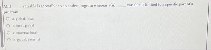 Solved A(n) variable is accessible to an entire program | Chegg.com