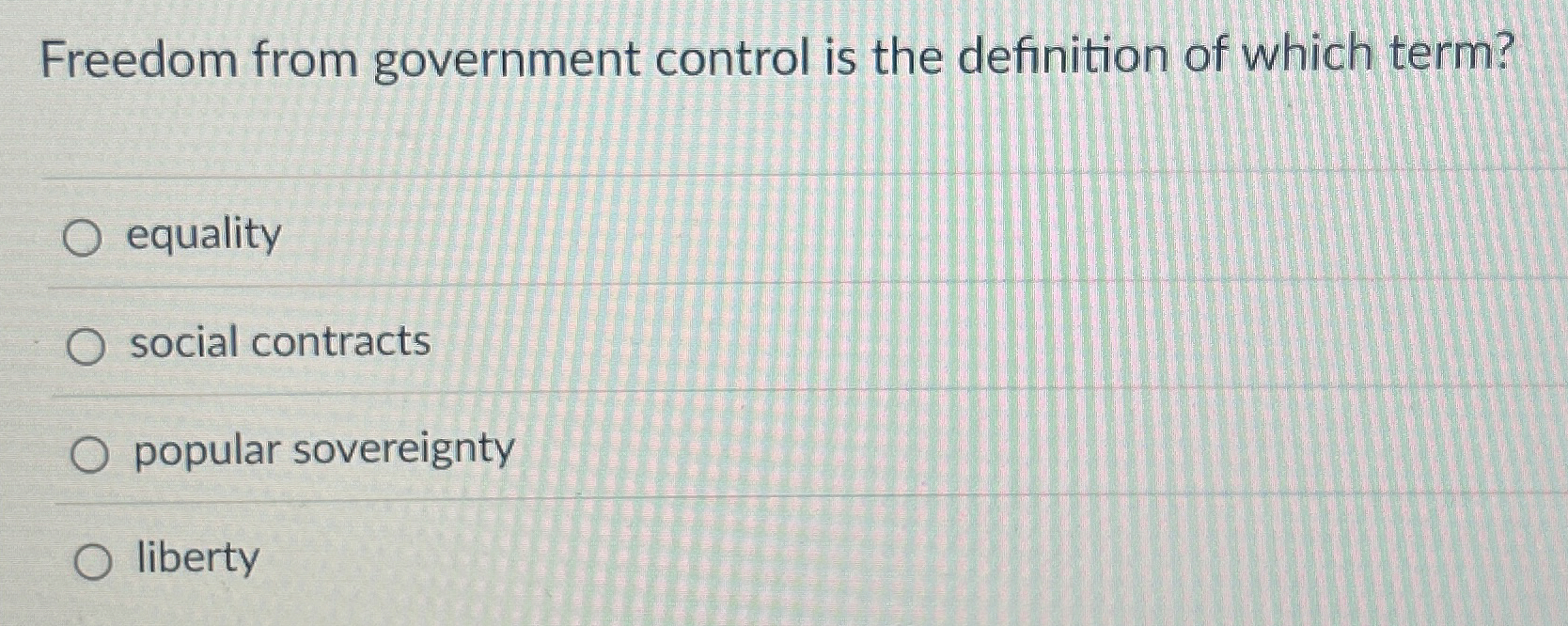 Solved Freedom from government control is the definition of | Chegg.com