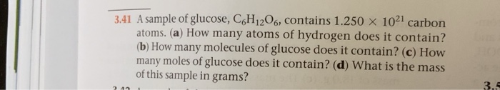 Solved 3.41 A sample of glucose, C6H1206, contains 1.250 x | Chegg.com