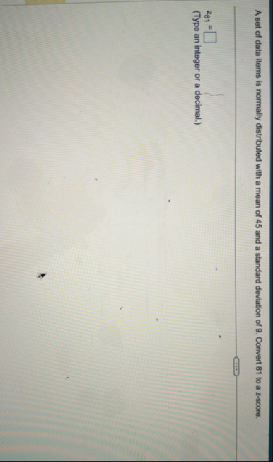 Solved A set of data items is normally distributed with a | Chegg.com