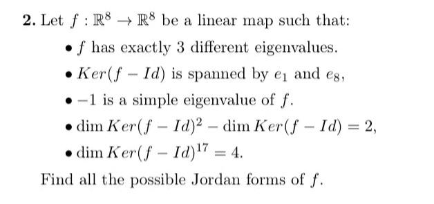 Solved 2. Let f:R8→R8 be a linear map such that: - f has | Chegg.com