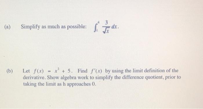 Solved (a) Simplify as much as possible: 3 dx. (b) Let f(x) | Chegg.com