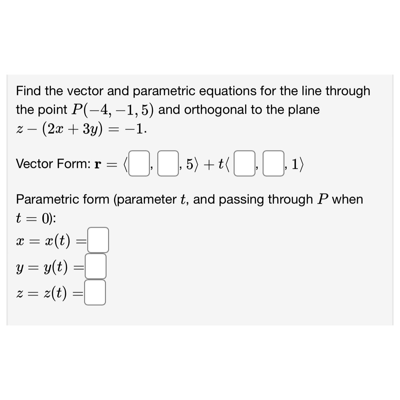 Solved Find the vector and parametric equations for the line | Chegg.com