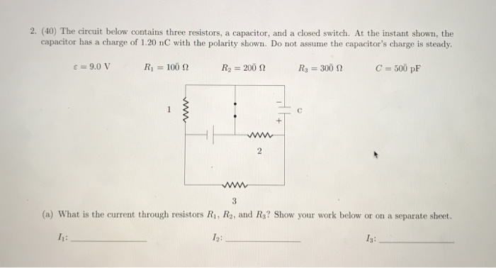Solved 2. (40) The circuit below contains three resistors, a | Chegg.com
