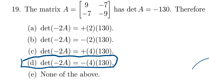 Solved The matrix A=[9-7-7-9] ﻿has detA=-130. ﻿Therefore(a) | Chegg.com