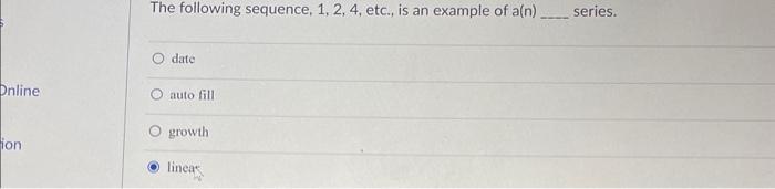 Solved The following sequence, 1,2,4, etc., is an example of | Chegg.com