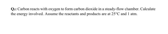 Solved Q:: Carbon reacts with oxygen to form carbon dioxide | Chegg.com