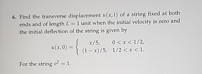 Solved Find the transverse displacement u(x,t) ﻿of a string | Chegg.com