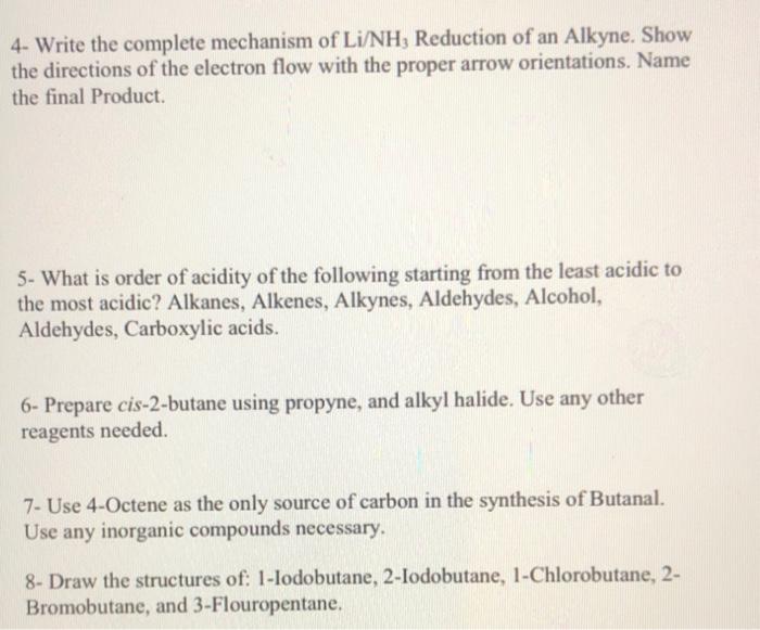 Solved 4- Write the complete mechanism of Li/NH3 Reduction | Chegg.com