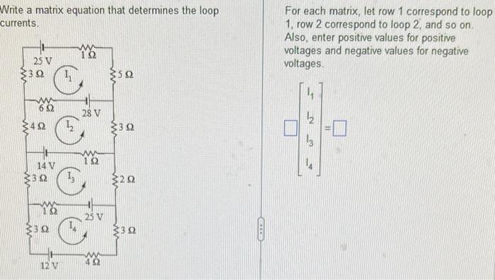 Solved Write a matrix equation that determines the loop | Chegg.com